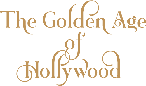 The Golden Age Of Hollywood Joe Ackerman S Hollywood